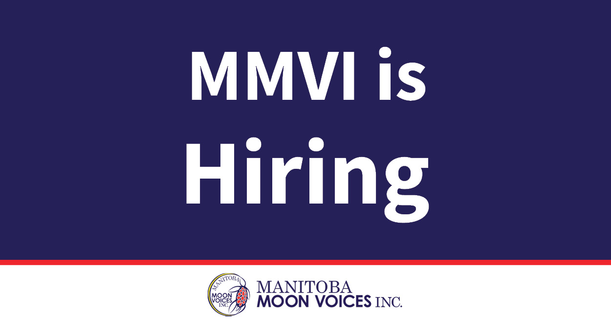 Job Application Deadline Extended – Manitoba Moon Voices Inc.